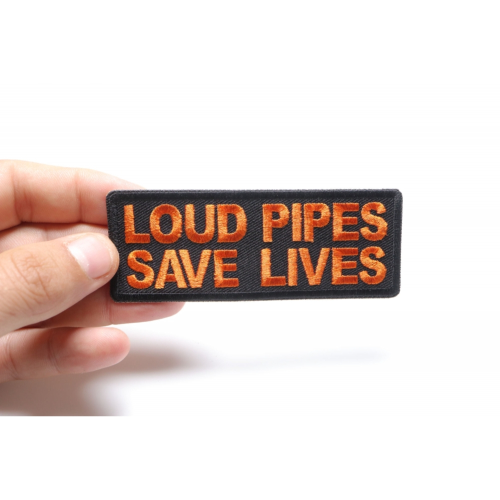Purchase Loud Pipes Save Lives Patch | Gorillasurplus.com